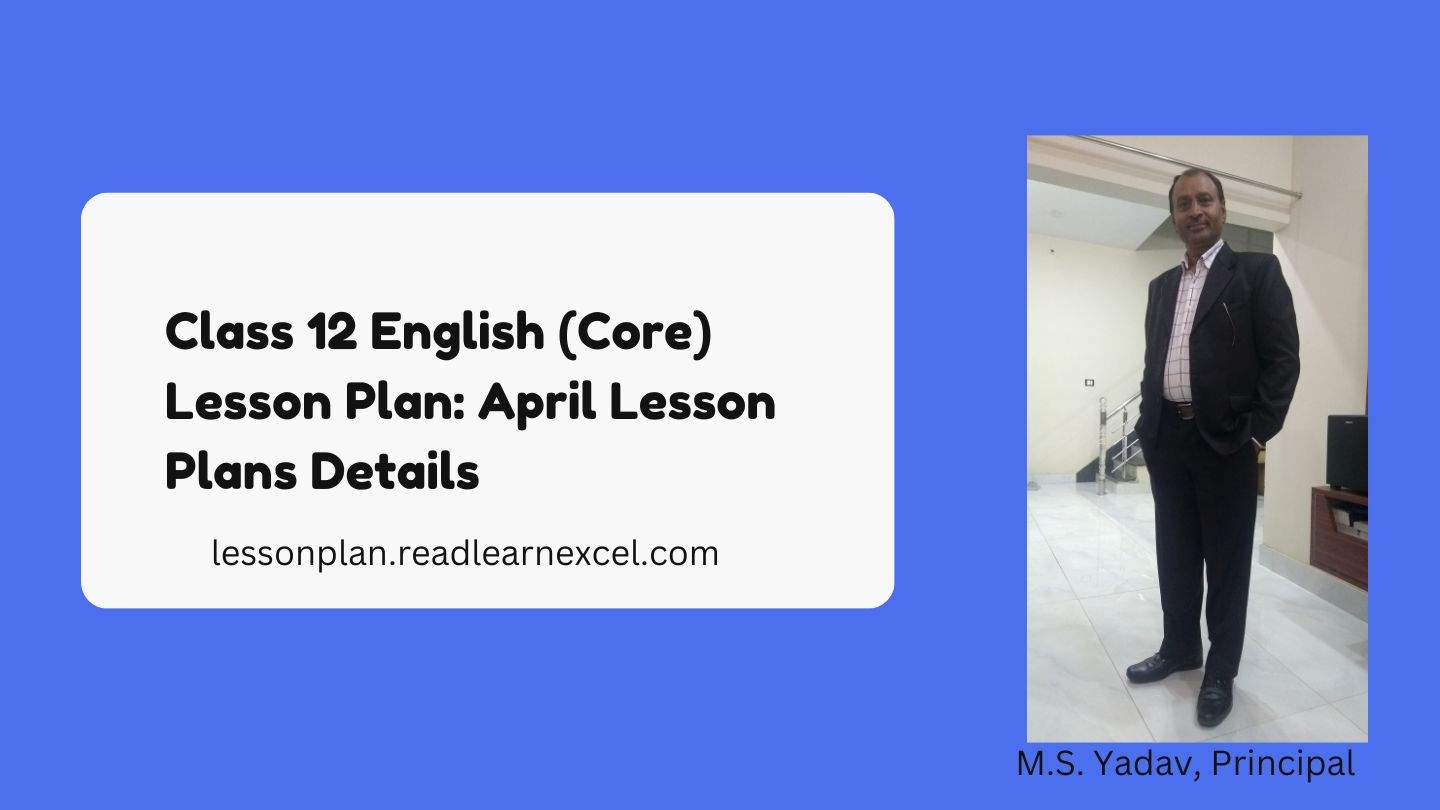 Class 12 English Core Lesson Plan April Lesson Plans Details