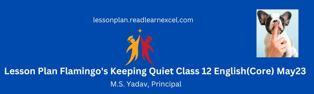 Lesson Plan Flamingo's Keeping Quiet Class 12 English(Core)